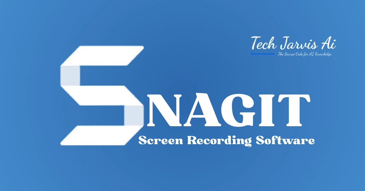 Snagit Review 2026: Features, Pricing & Is It Worth It?